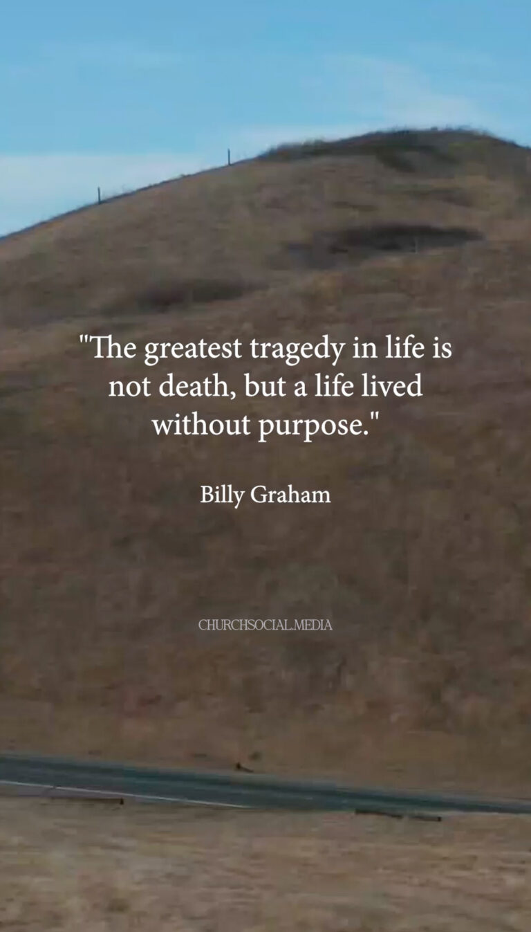 Billy Graham – Tragedy in life quote - Church Social Media